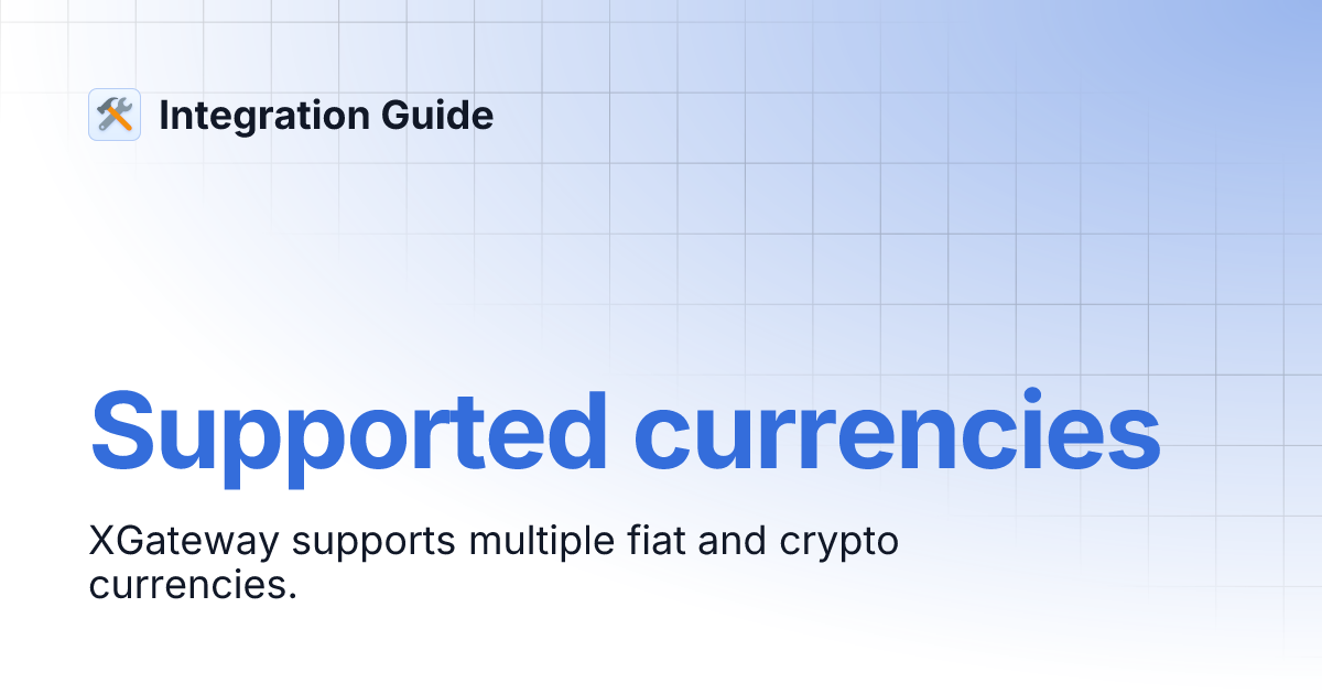 Supported currencies | Integration Guide